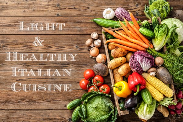 Light & Healthy Italian Cuisine | Italian Food Forever